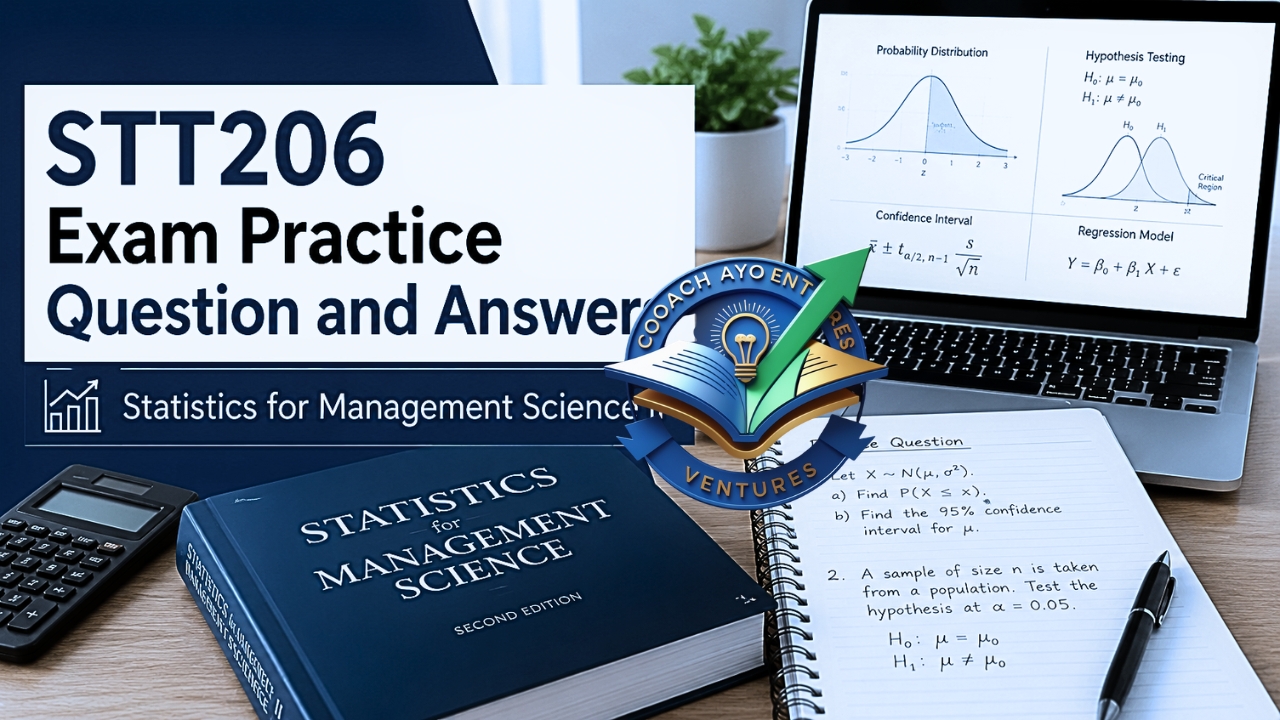 STT206 EXAM PRACTICE QUESTIONS AND ANSWERS - Coachayo.com