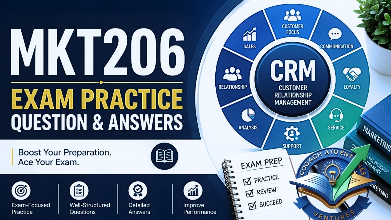 MKT206 EXAM PRACTICE QUESTIONS AND ANSWERS - Coachayo.com